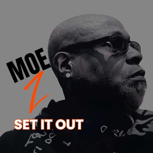 Play Set It Out by Moe Z Starr on Amazon Music Unlimited
