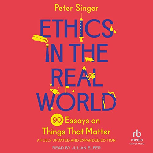 Amazon.com: Ethics in the Real World (Revised Edition): 90 Essays on ...
