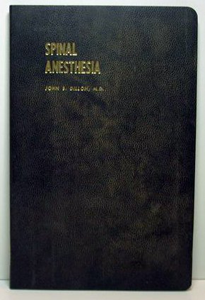 Spinal Anesthesia: Dillon, John B., M. D.: Amazon.com: Books