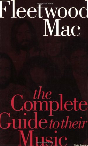 The Complete Guide to the Music of "Fleetwood Mac": The Complete Guide ...