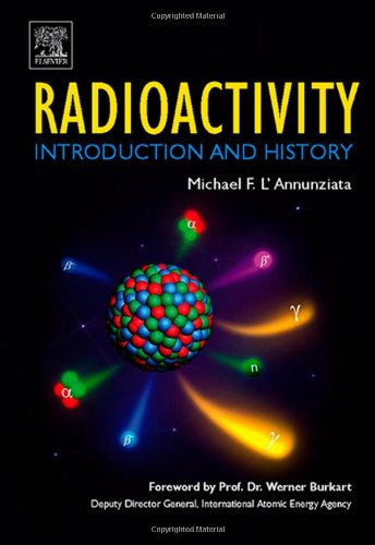 Radioactivity: Introduction and History: F. L'Annunziata, Michael ...