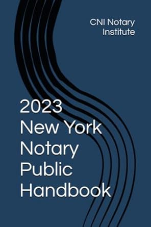 2023 New York Notary Public Handbook: Notary Institute, CNI ...