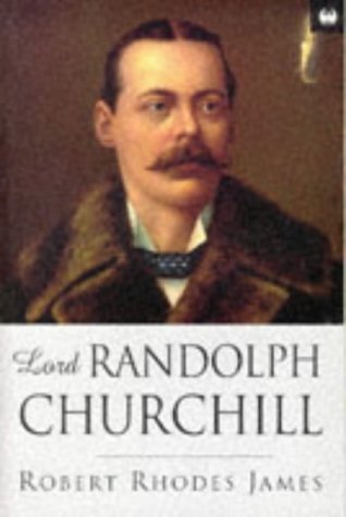 Lord Randolph Churchill: Robert Rhodes James: 9781857992205: Amazon.com ...
