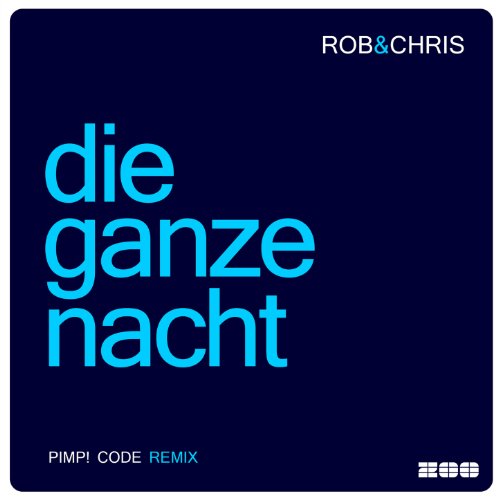 Amazon.com: Die ganze Nacht (Pimp! Code Radio Edit) : Rob & Chris: Digital Music