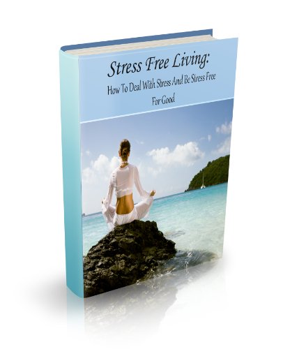 Amazon.com: Stress Free Living: How To Deal With Stress And Be Stress ...