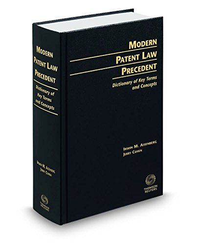 Modern Patent Law Precedent: Dictionary of Key Terms and Concepts, 17th ...