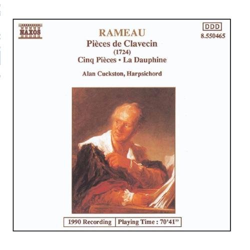Alan Cuckston - Rameau: Pieces De Clavecin / Cinq Pieces / La Dauphine ...