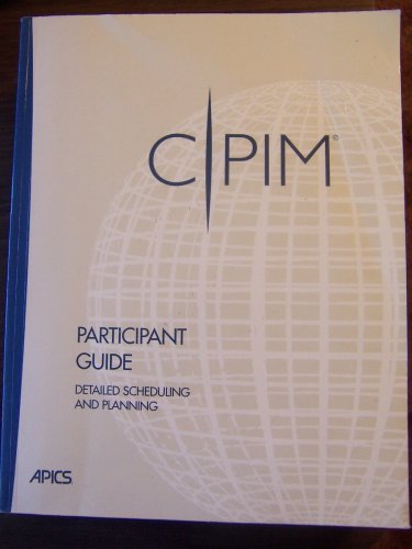 APICS/C/PIM Participant Guide Detailed Scheduling and Planning ...