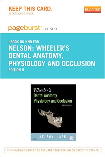 Wheeler's Dental Anatomy, Physiology and Occlusion: Pageburst E-book on ...