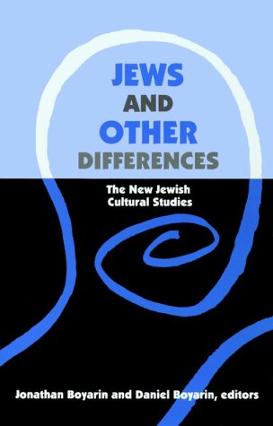 Jews and Other Differences: The New Jewish Cultural Studies: Boyarin ...