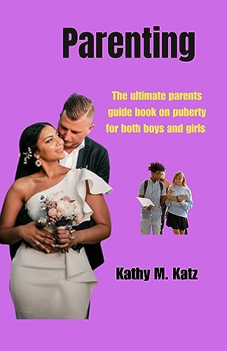 Amazon.com: Parenting: The ultimate Parents guide book on Puberty for ...