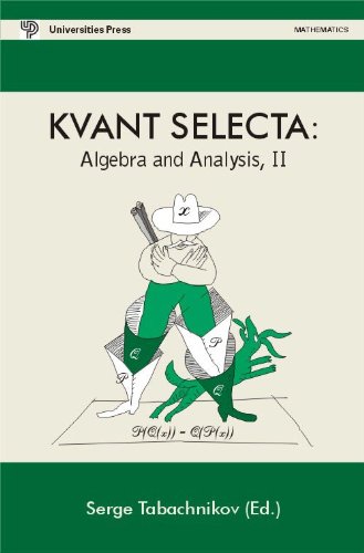 Buy Kvant Selecta: Algebra And Analysis (Vol. II) (Mathematical World ...