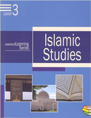 Level 3 (Weekend Learning Islamic Studies) Third Edition 2010: Mansur ...