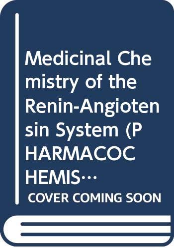 Medicinal Chemistry of the Renin-Angiotensin System (PHARMACOCHEMISTRY ...