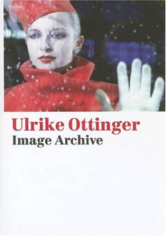 Ulrike Ottinger: Image archive : Matt, Gerald, Koch, Gertrud, Sykora ...