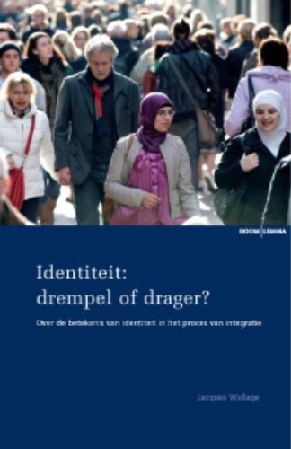 Identiteit: drempel of drager?: over de betekenis van identiteit in het ...