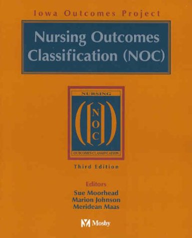Nursing Outcomes Classification (NOC): Swanson RN PhD, Elizabeth ...
