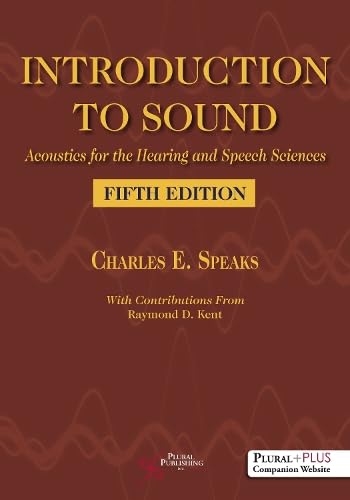 Introduction to Sound: Acoustics for the Hearing and Speech Sciences ...