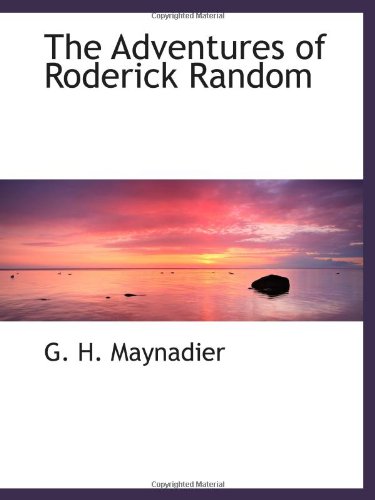 The Adventures of Roderick Random: Amazon.co.uk: Maynadier, G. H ...