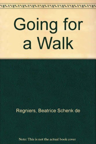 Going for a Walk: De Regniers, Beatrice Schenk, Knox, Robert ...