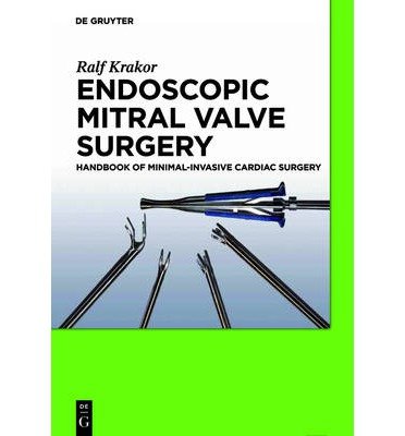 [(Endoscopic Mitral Valve Surgery: Handbook of Minimal-Invasive Cardiac ...