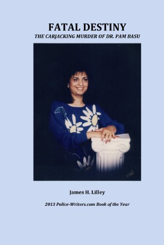 Amazon.com: FATAL DESTINY - The Carjacking Murder of Doctor Pam Basu ...