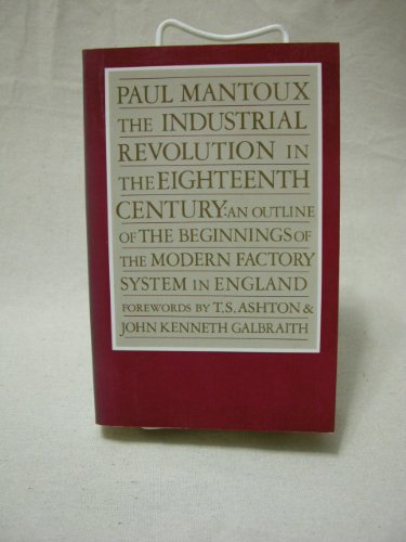 The Industrial Revolution in the Eighteenth Century: An Outline of the ...