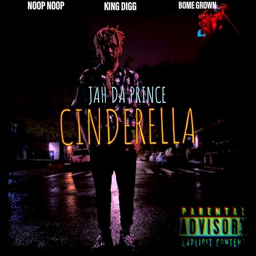Play Cinderella by Jah Da Prince feat. noop, Ham Bome & King Digg on ...