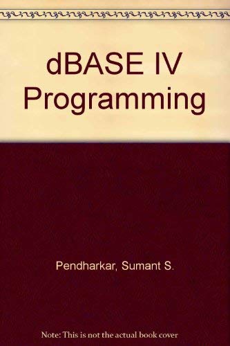 dBASE IV Programming, Text with 3.5: 9780028004242: Computer Science Books @ Amazon.com