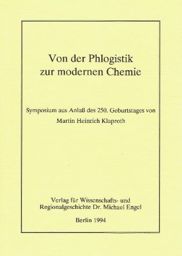 Von der Phlogistik zur modernen Chemie: Vorträge des Symposiums aus ...
