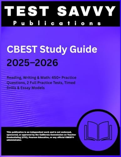 CBEST Study Guide 2025–2026: Reading, Writing & Math: 450+ Practice ...