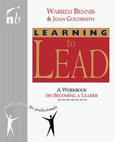 Learning to Lead: A Workbook on Becoming a Leader: Bennis, Warren G ...