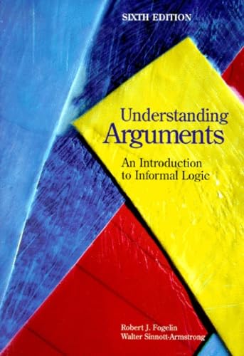 Understanding Arguments: An Introduction to Informal Logic : Fogelin ...