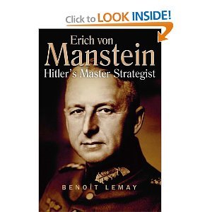 ERICH VON MANSTEIN: Hitler's Master Strategist [Hardcover]: unknown ...