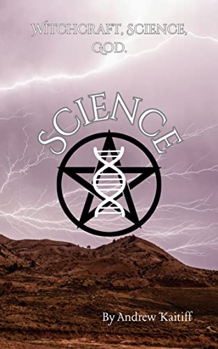 Witchcraft, Science, God: Science (Witchcraft, Science, God. Book 2 ...