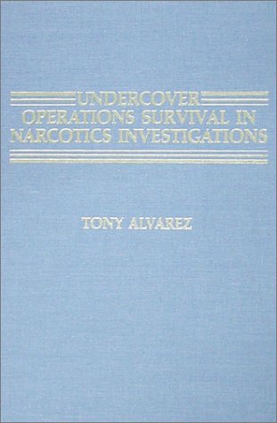 Amazon.com: Undercover Operations Survival in Narcotics Investigations ...