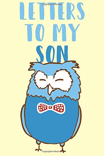 Buy Letters To My Son Write About Memories With Your Child Son Now buy-letters-to-my-son-write-about-memories-with-your-child-son-now