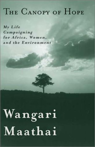 Buy The Canopy of Hope: My Life Campaigning for Africa, Women, and the ...