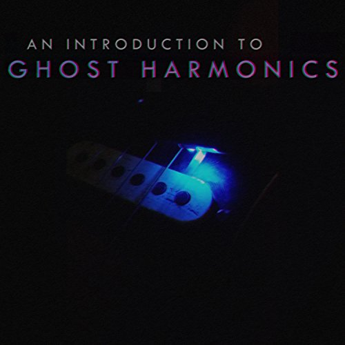 Amazon.com: An Introduction to Ghost Harmonics : Ghost Harmonics: Digital Music