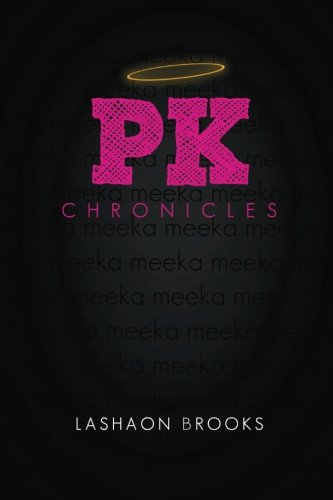 PK Chronicles: Meeka: Brooks, LaShaon: 9780977669714: Amazon.com: Books