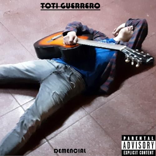 Play Demencial by Toti Guerrero on Amazon Music Unlimited