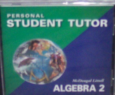 Algebra 2, Grades 9-12 Personal Student Tutor: Mcdougal Littell High School Math: Holt Mcdougal ...