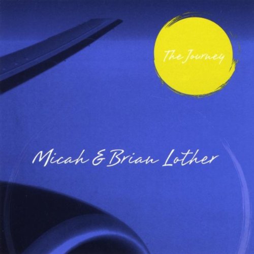 Amazon.com: The Journey : Micah & Brian Lother: Digital Music
