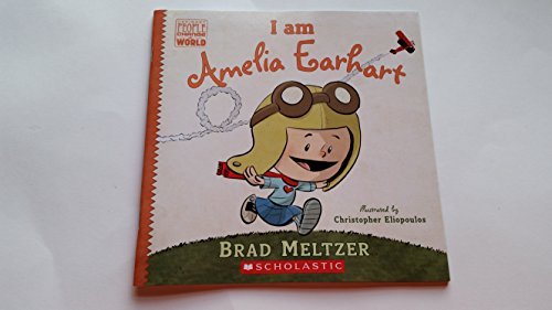 I am Amelia Earhart (Ordinary People Change World) by Brad Meltzer ...