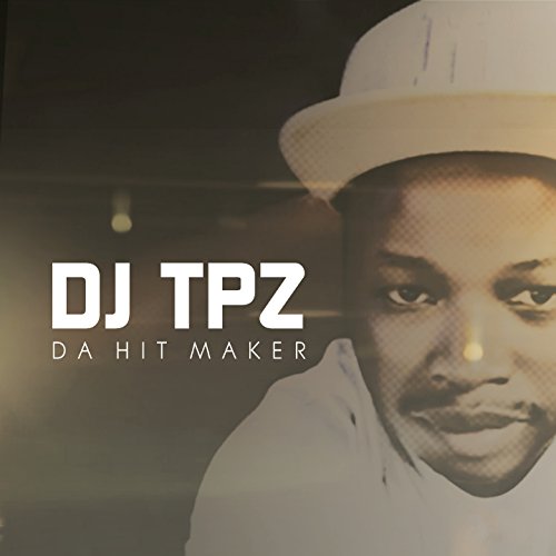 Amazon.com: Da Hit Maker : Dj Tpz: Digital Music
