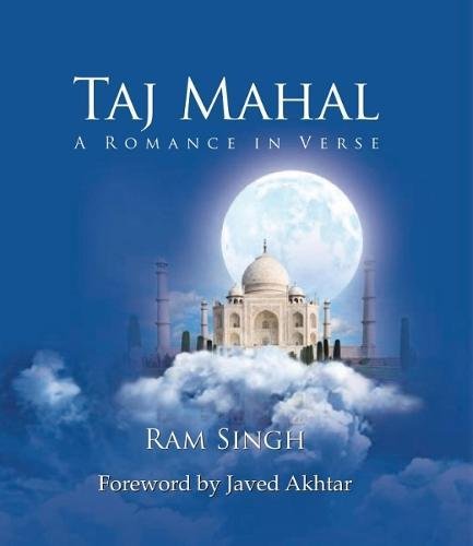 Taj Mahal: A Romance in Verse: Ram Singh: 9789322008826: Amazon.com: Books