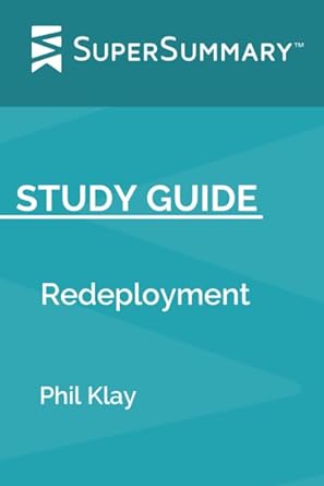 Study Guide: Redeployment by Phil Klay (SuperSummary): SuperSummary ...