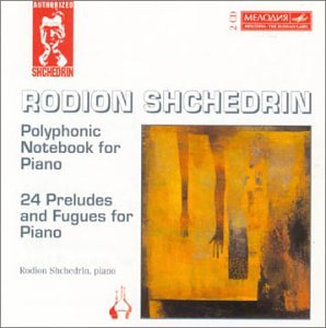 Shchedrin - Rodion Shchedrin: Polyphonic Notebook For Piano / 24 ...