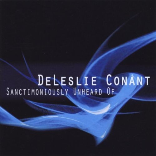 Play Sanctimoniously Unheard Of by DeLeslie Conant on Amazon Music