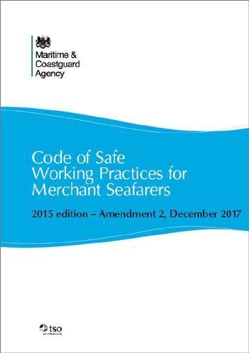 Code Of Safe Working Practices For Merchant Seafarers: Amendment 2 ...